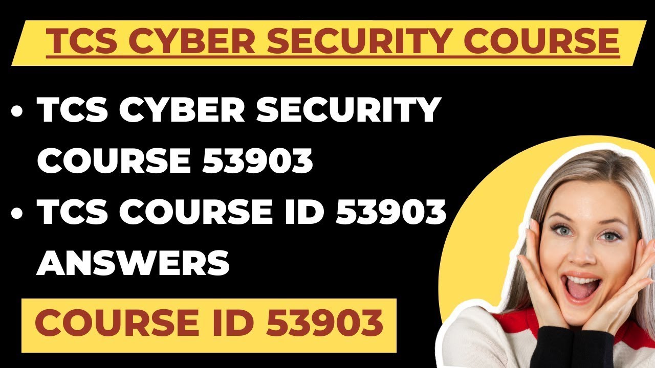 CyberSecurity TCS | TCS Cyber Security Course | 53903 TCS Answers | TCS ...