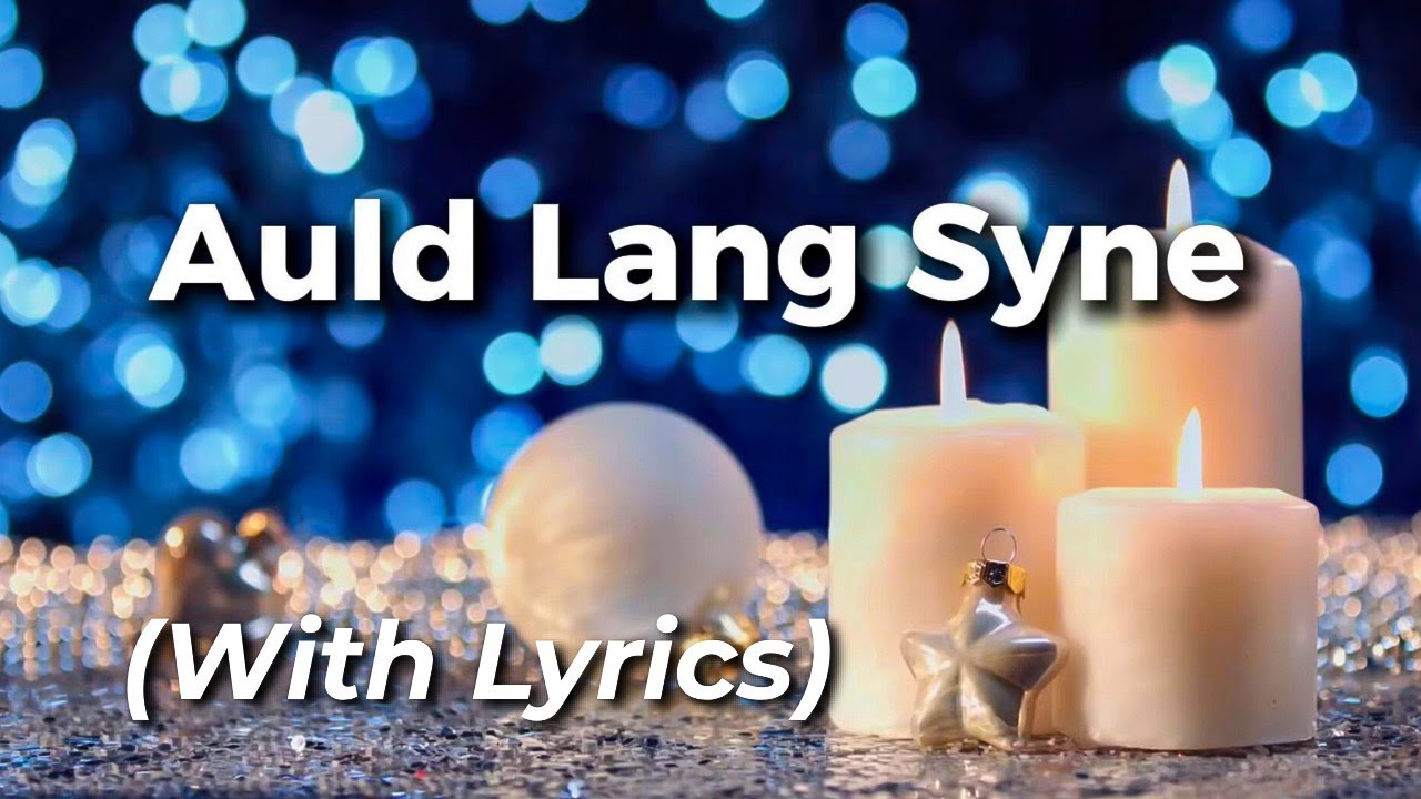 Auld Lang Syne (with lyrics) - the most BEAUTIFUL Version! - YouTube Music