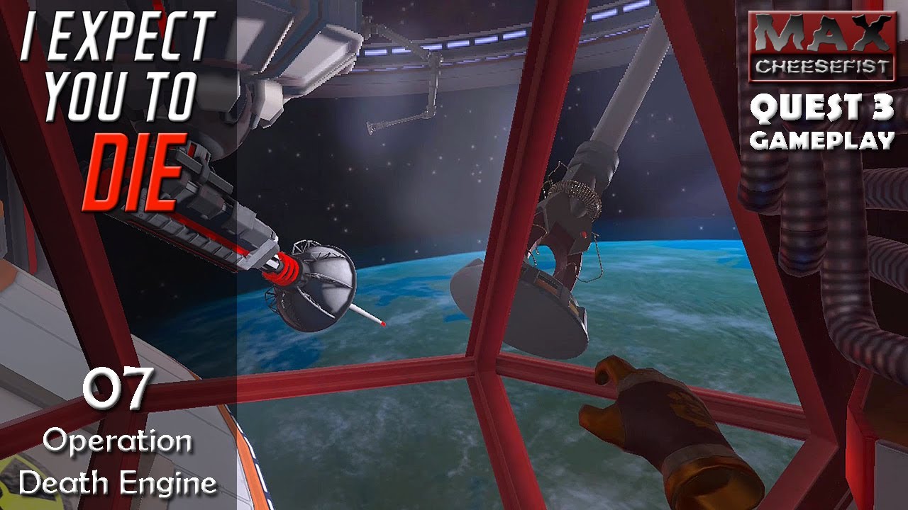 I EXPECT YOU TO DIE // 07: Operation Death Engine // QUEST 3 Gameplay ...