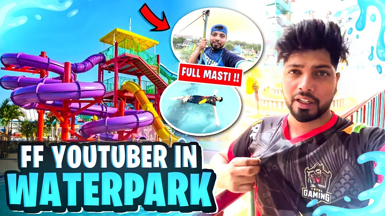 Free Fire Youtuber In Water Park😱- Unlimited & Dangerous Water Rides😍 ...