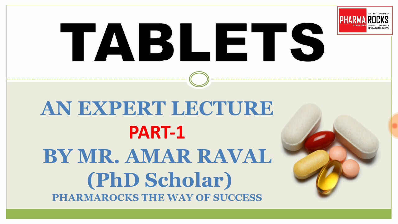 TABLET DOSAGE FORM AN EXPERT LECTURE PART 1 BY PHARMAROCKS YouTube tablet-dosage-form-an-expert-lecture-part-1-by-pharmarocks-youtube