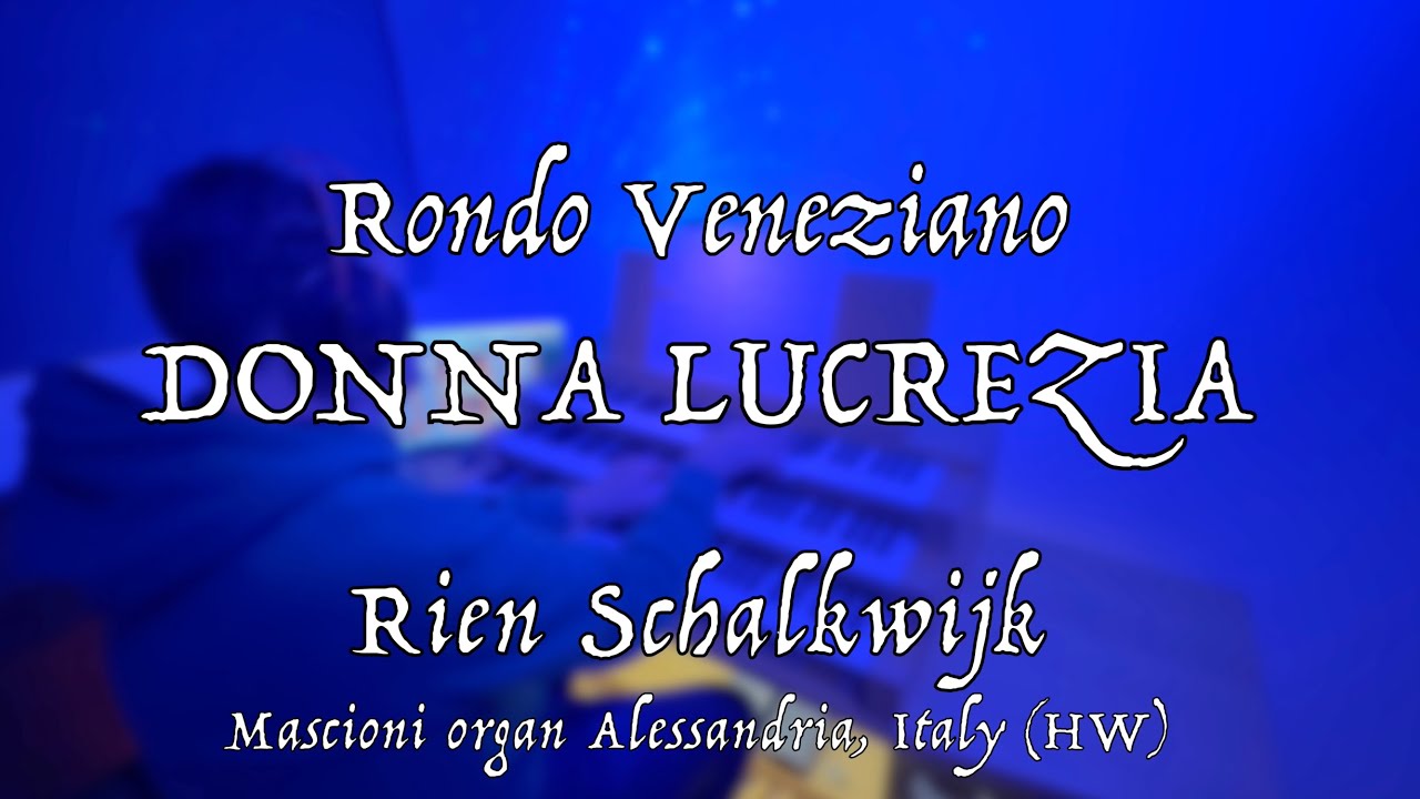 Rondo Veneziano on Pipe Organ: Donna Lucrezia | By Rien - YouTube