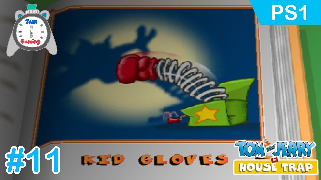 Tom & Jerry in House Trap #11: Kid Gloves (NO COMMENTARY, QUICK ...