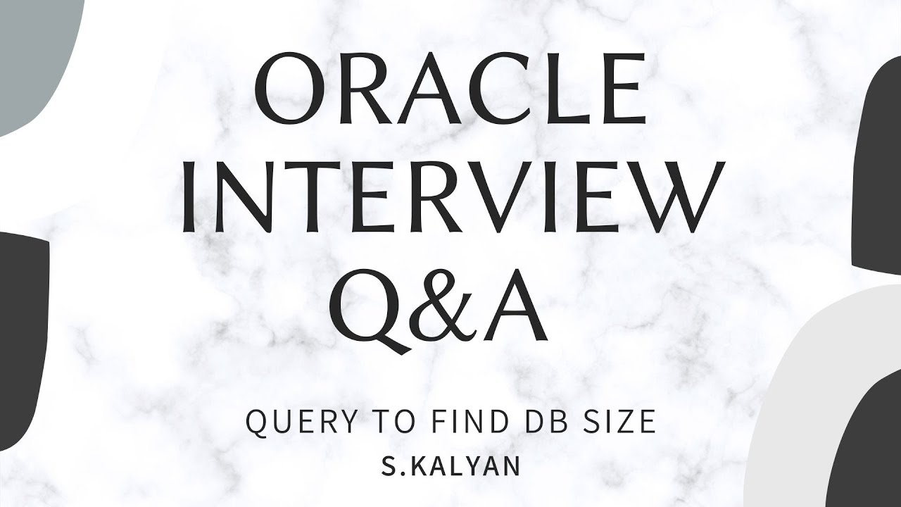 ORACLE INTERVIEW Q A ORACLE SQL CURRENT DB SIZE YouTube ORACLE INTERVIEW Q A ORACLE SQL CURRENT DB SIZE YouTube