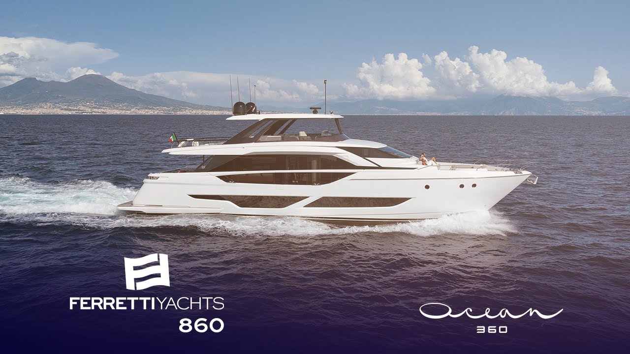 Ferretti Yachts 860 | Ocean 360 - YouTube