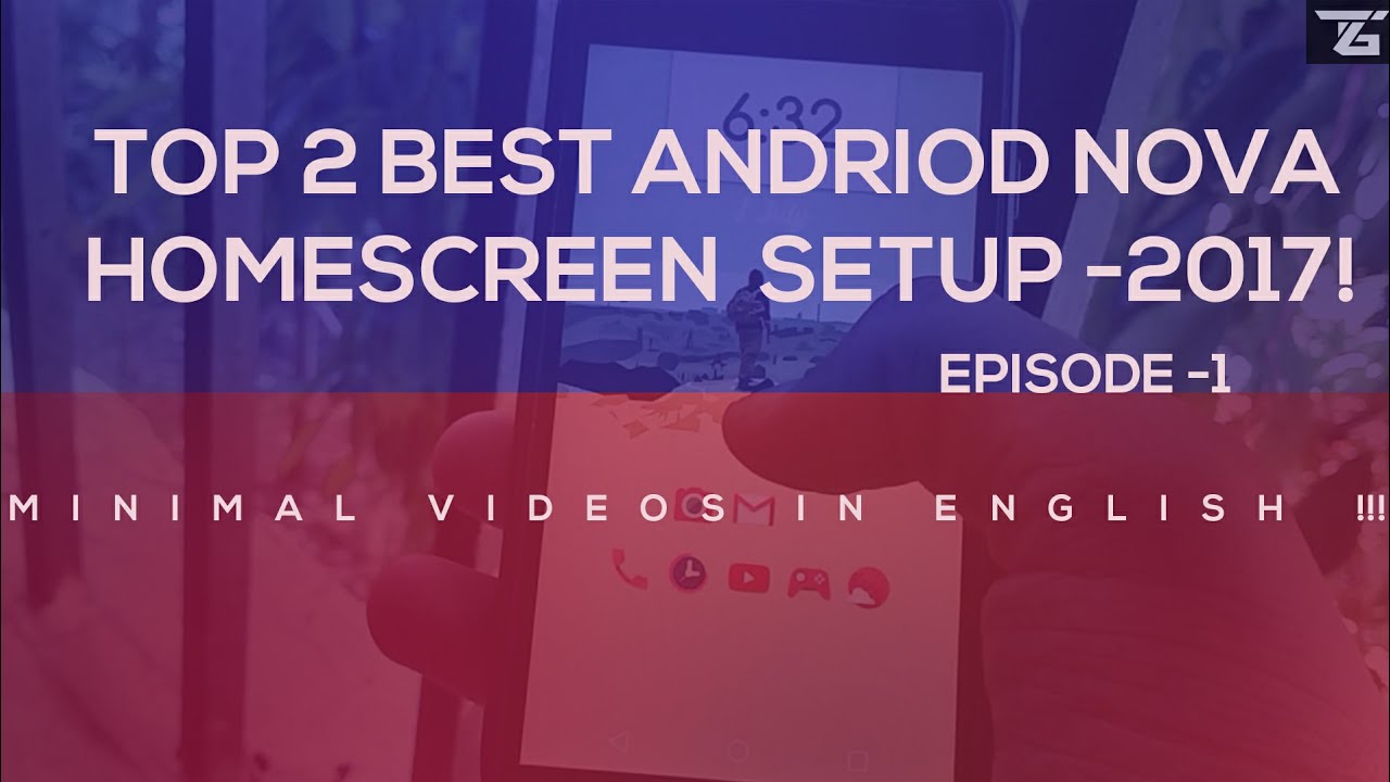TOP 2 BEST ANDRIOD NOVA HOMESCREEN SETUP-JULY-2017!!! EPISODE -1 🔥 - YouTube