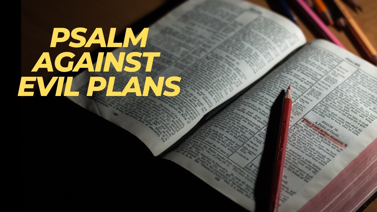 Confronting Evil with Psalms: Shielding Against Wicked Plans - YouTube
