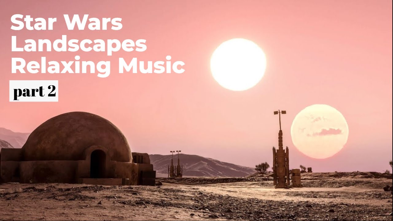 Star Wars Landscapes | Relaxing Ambient Music | part 2 - YouTube