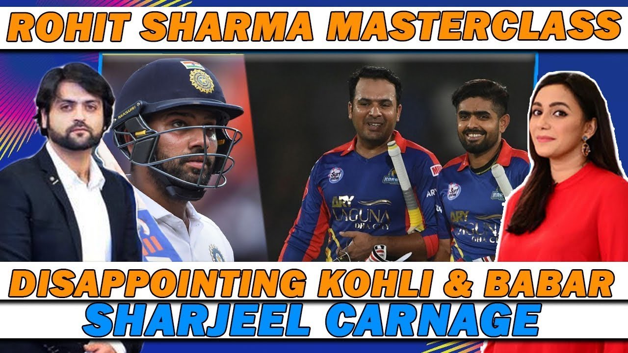 Disappointing Kohli & Babar | Rohit Sharma MasterClass | Sharjeel ...