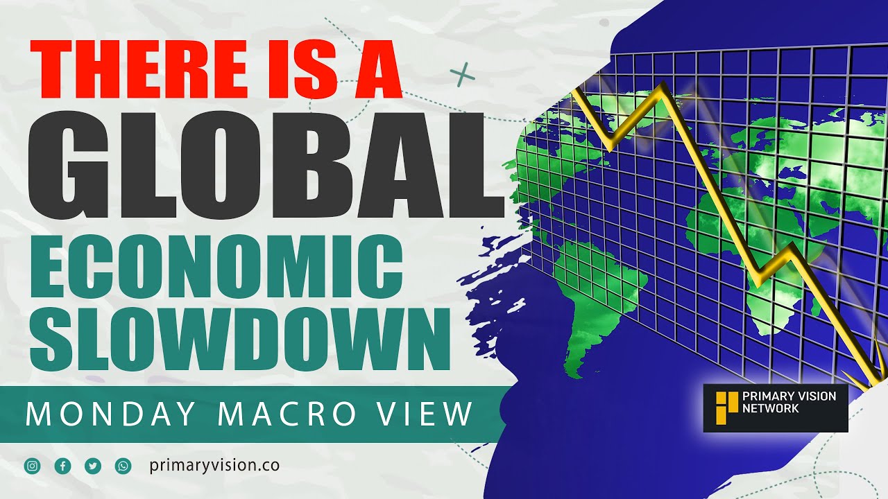 There is a Global Economic Slowdown - Monday Macro View - YouTube
