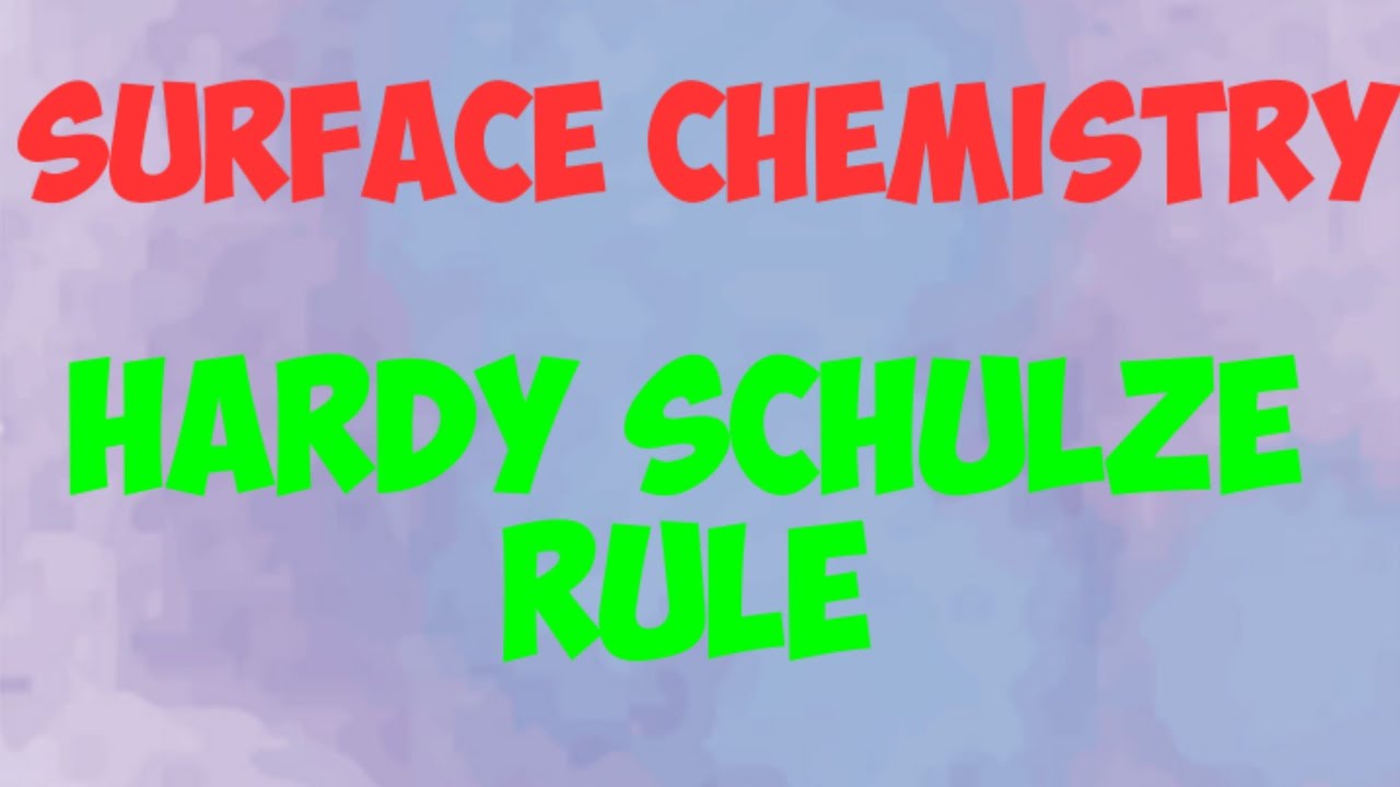Surface Chemistry | Class 12 | Part 19 | Hardy Schulze Rule | - YouTube