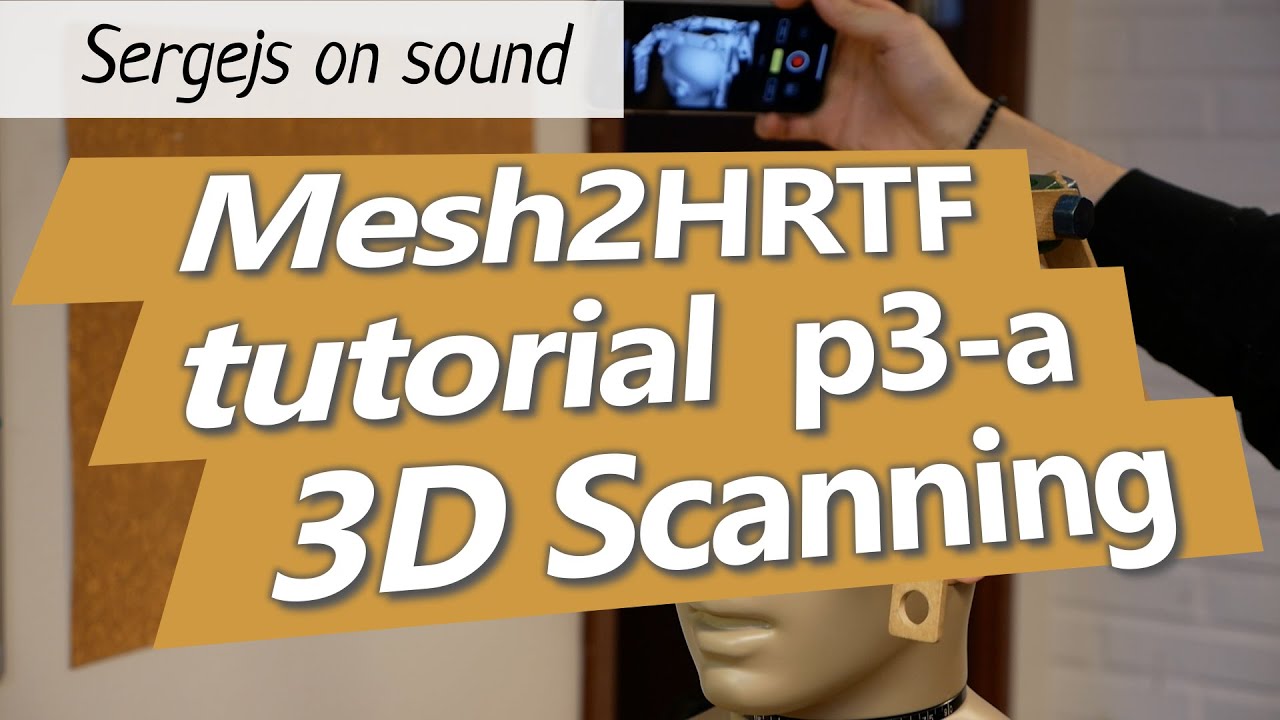 Mesh2HRTF - t03a - 3D Scanning Tutorial - YouTube