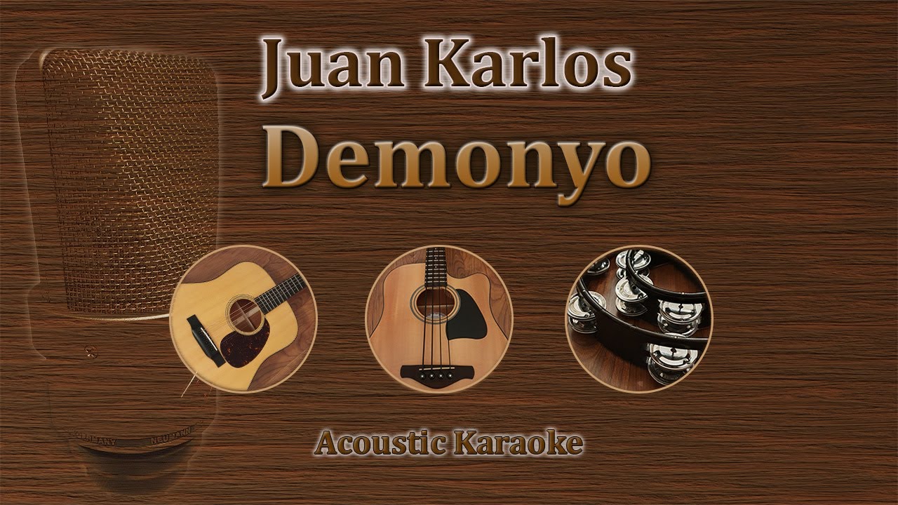 Demonyo - Juan Karlos (Acoustic Karaoke) - YouTube