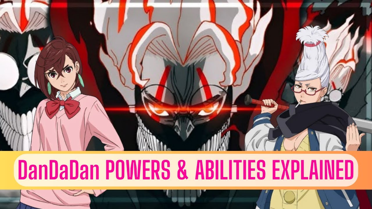 DanDaDan Powers and Abilities Explained - YouTube