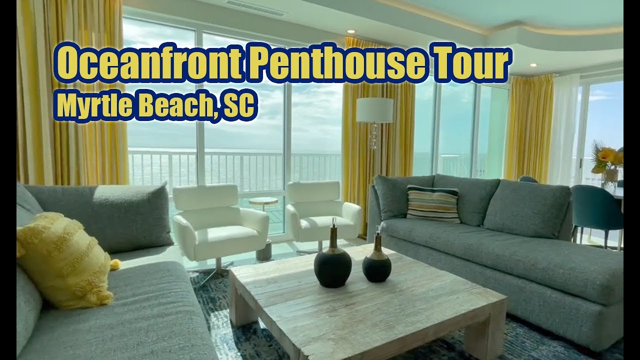 Luxury Penthouse Tour In Myrtle Beach! - YouTube