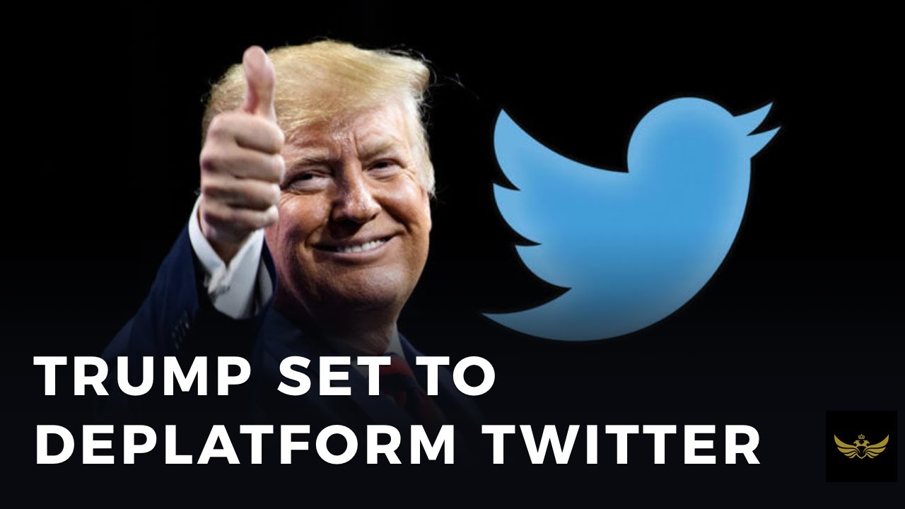 TRUMP set to deplatform TWITTER. Better late than never - YouTube