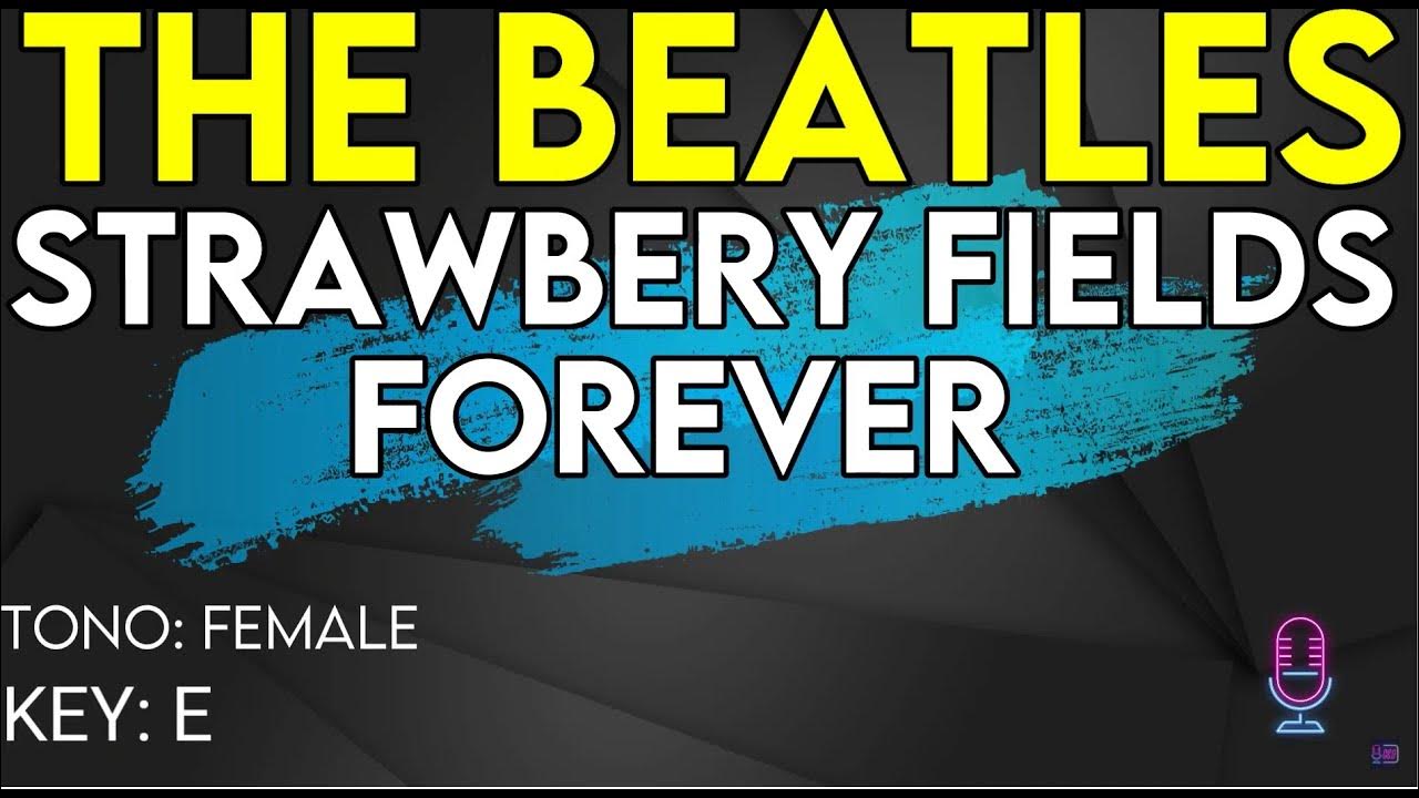 The Beatles - Strawberry Fields Forever - Karaoke Instrumental - Female - YouTube
