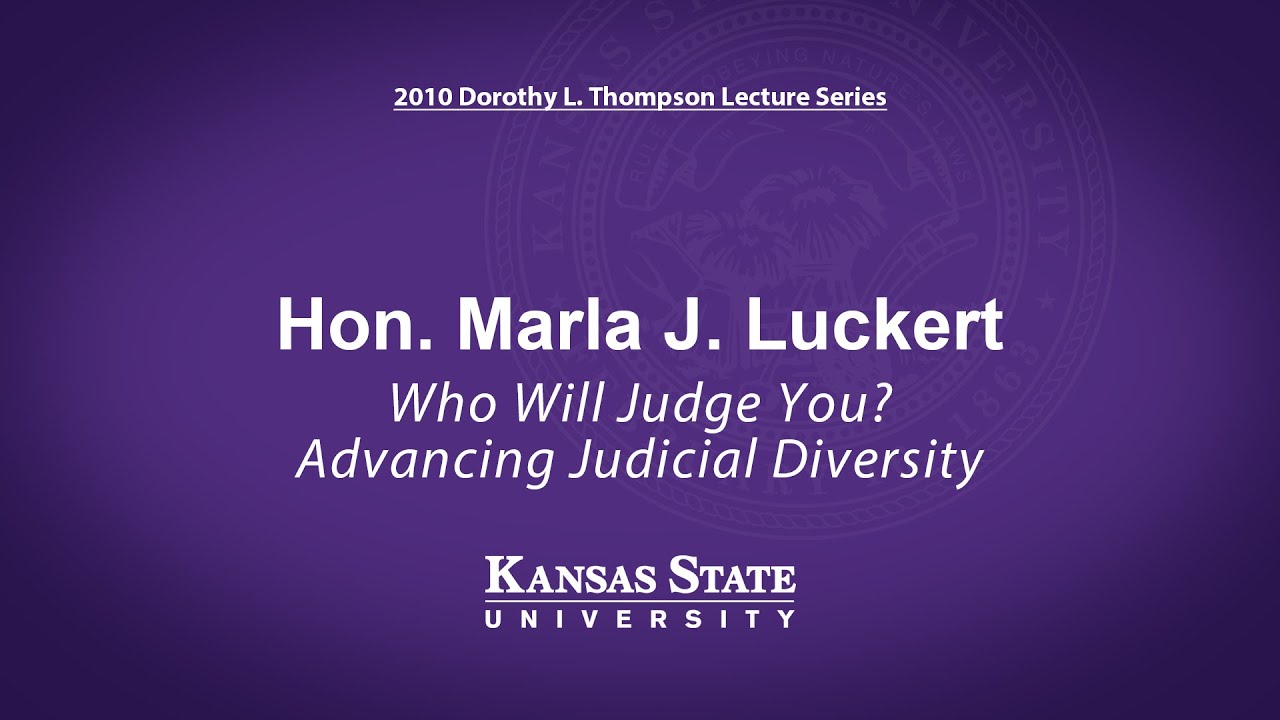 Hon. Marla J. Luckert: Who Will Judge You? Advancing Judicial Diversity ...