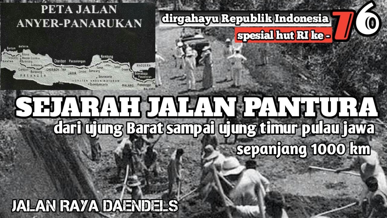 SEJARAH PEMBANGUNAN JALAN PANTURA atau JALAN RAYA POS / Jalan Raya ...