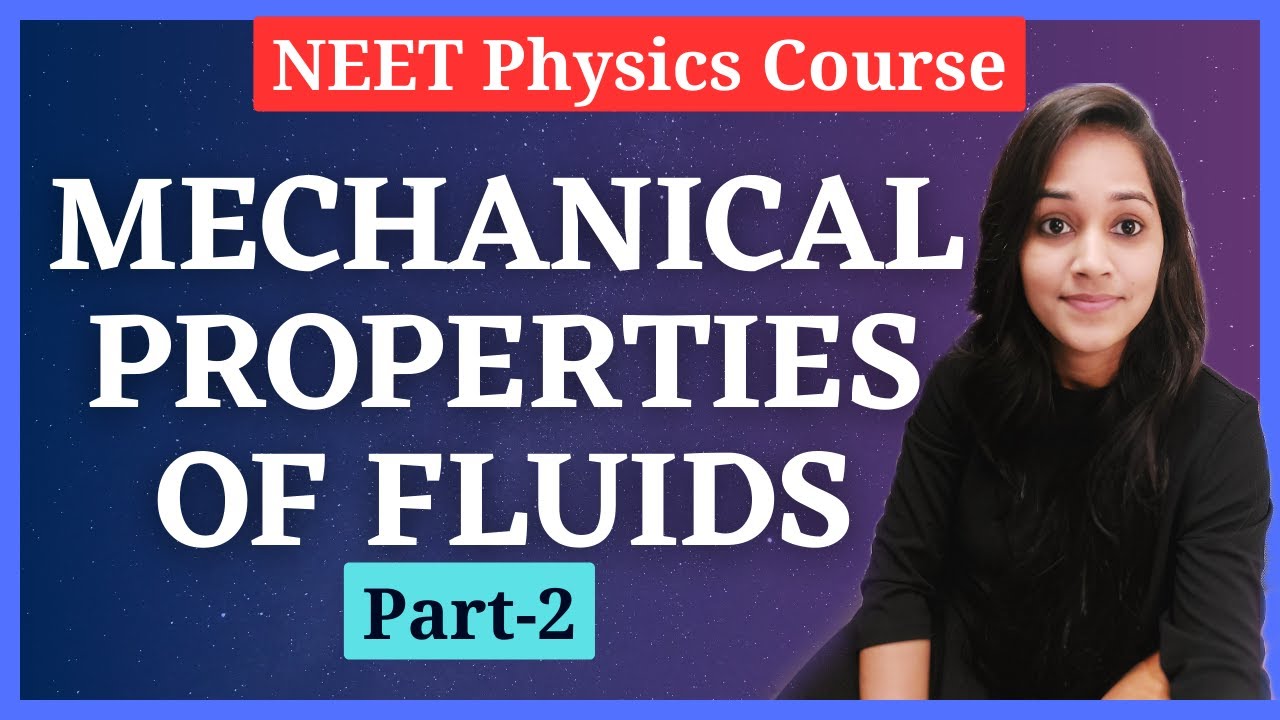 Fluid Mechanics Class 11th (Part-2)|Mechanical properties of Fluids # ...