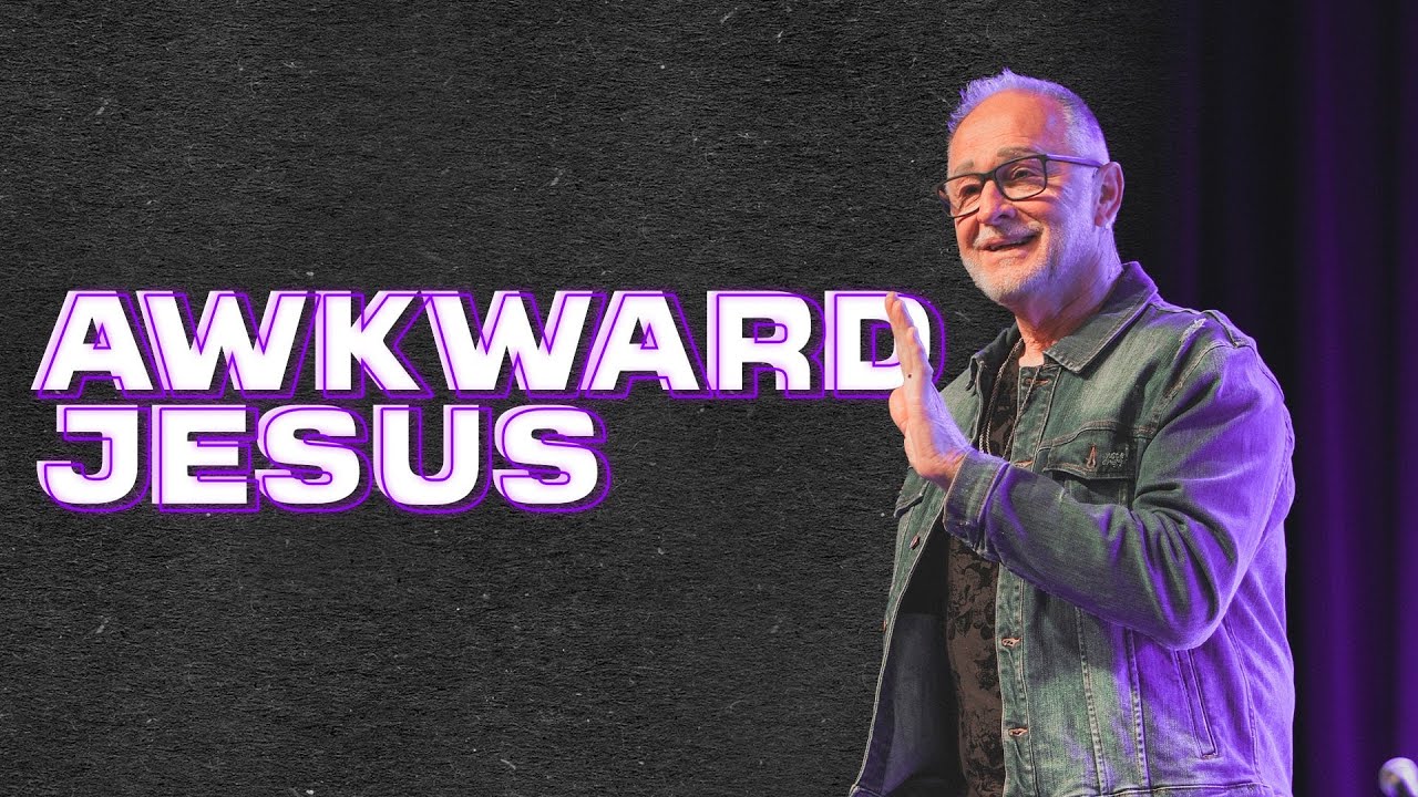 Awkward Jesus | Pastor Tom McDaniels - YouTube