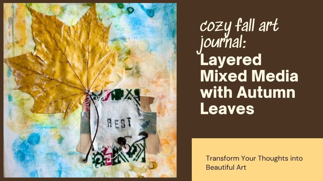 Cozy Fall Journal Page: Layered Mixed Media with Autumn Leaves - YouTube