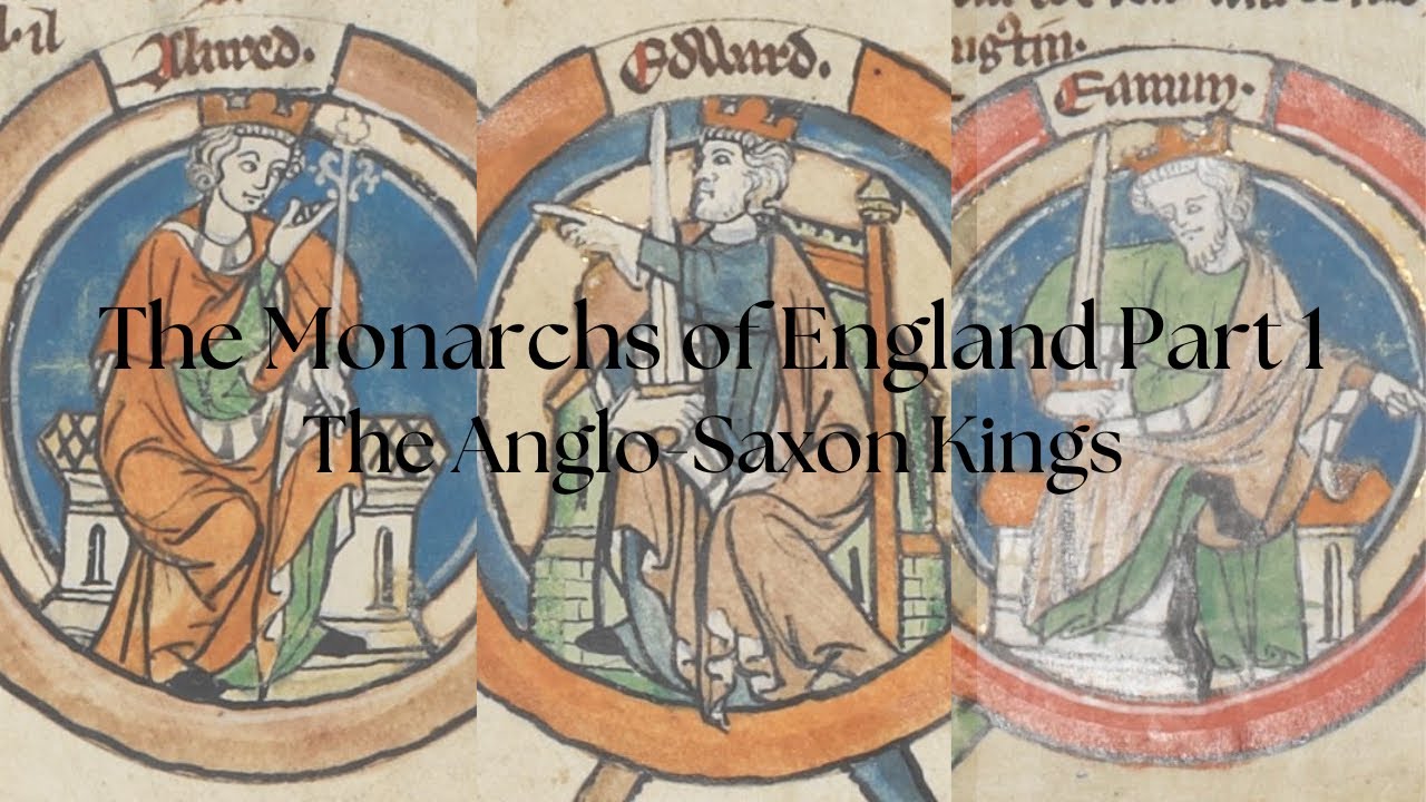 The Monarchs of England Part 1 | The Anglo-Saxon Kings - YouTube