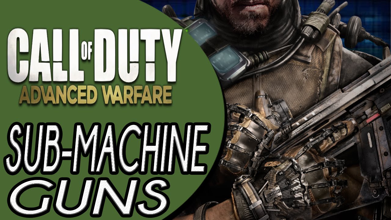 Call Of Duty Advanced Warfare: All Sub Machine Guns, Ghost gameplay ...