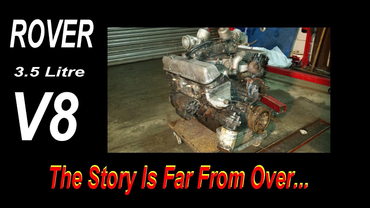 Rover 3.5 Litre V8 Engine .. Part 4 .. The Story Is Far From Over ...