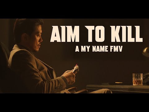 Choi Mujin and Yoon Jiwoo (My Name FMV) - Aim to Kill