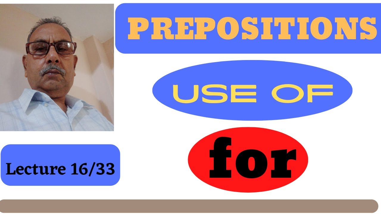 Use Of Preposition FOR YouTube use-of-preposition-for-youtube