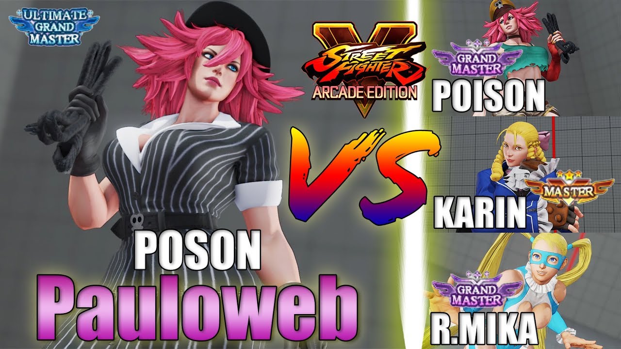 SFV AE 👊🏻 Pauloweb (POISON) vs POISON & KARIN & R.MIKA [S4] - YouTube