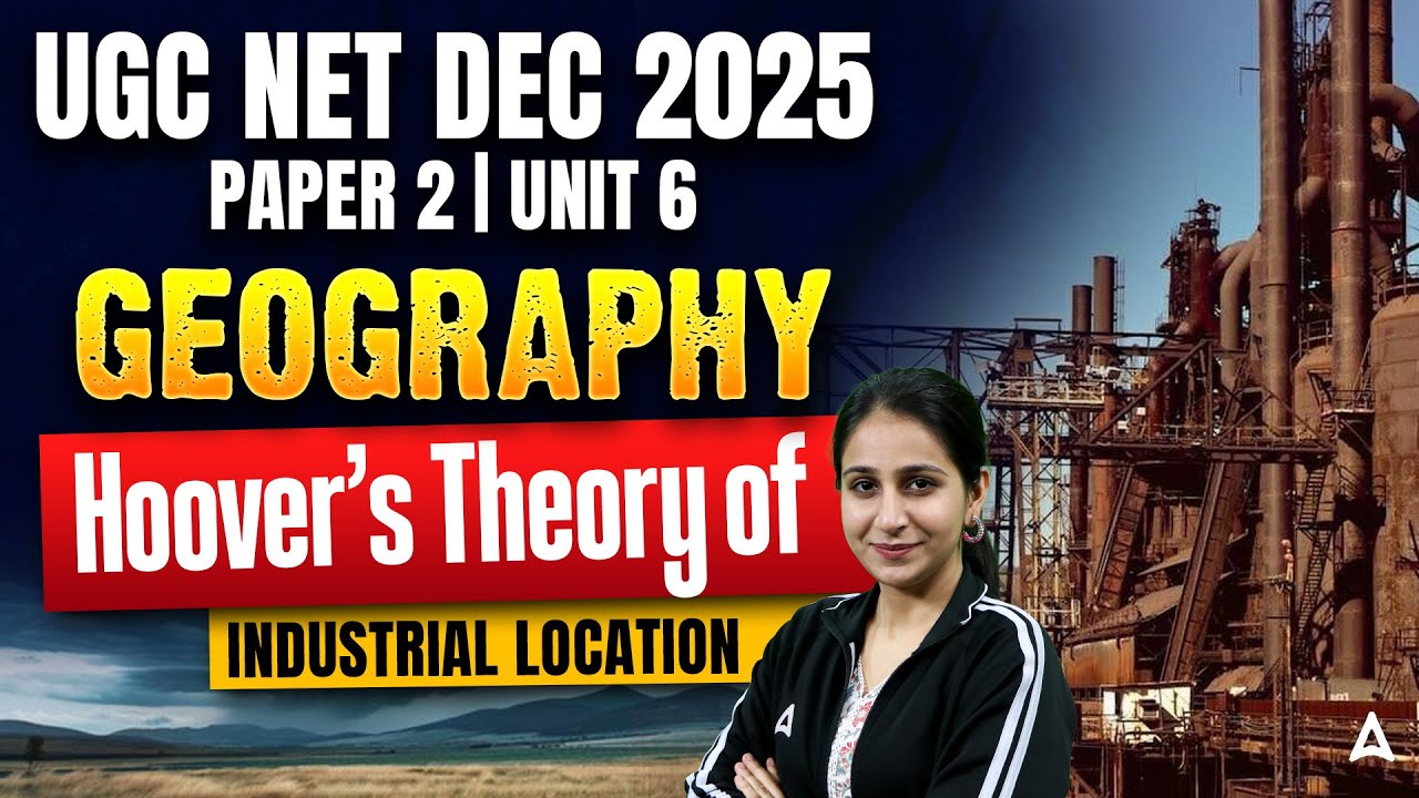 UGC NET Geography Unit 6 | Industrial Geography Hoover’s Theory of ...