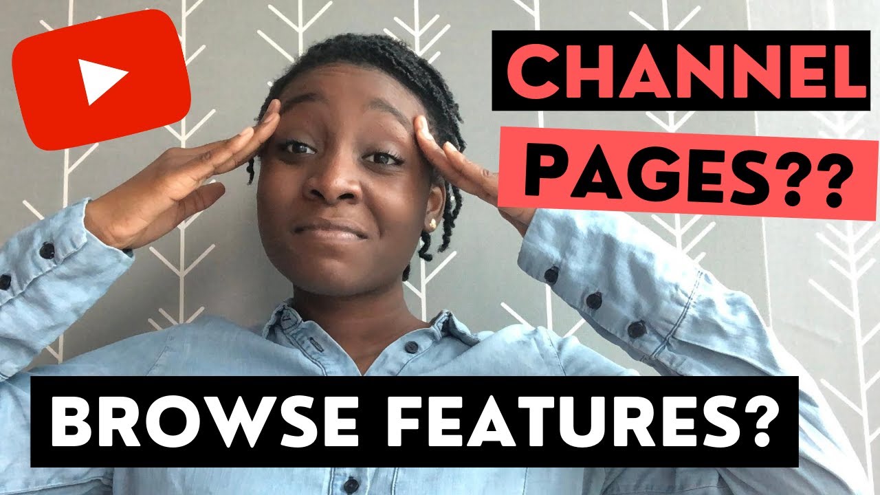 What Does CHANNEL PAGES Mean What Does BROWSE FEATURES Mean Learn 