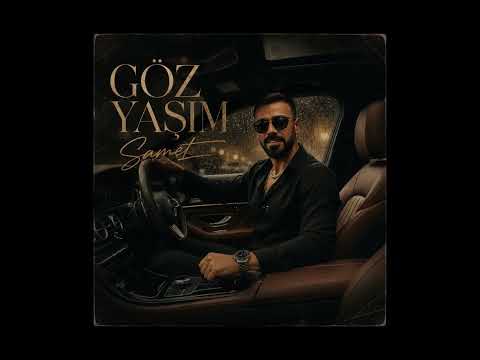 SAMET - GÖZ YAŞIM 