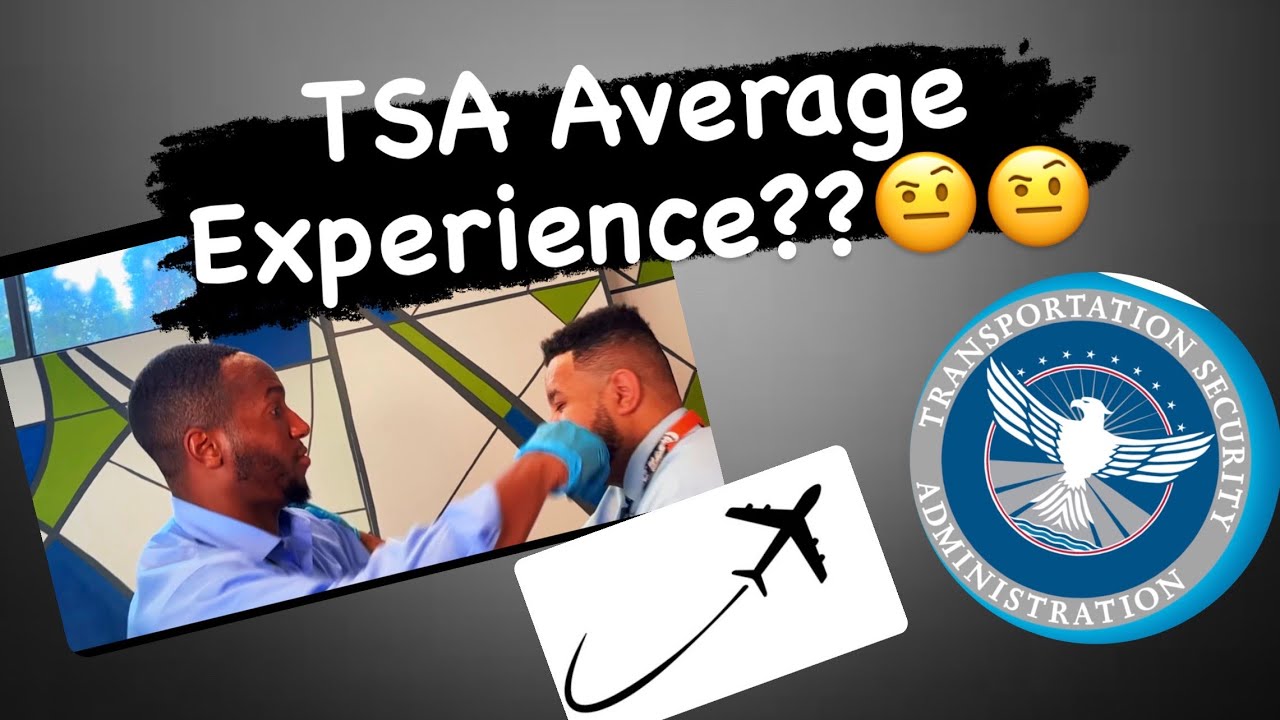 Average TSA experience ️👮🏾‍♂️ - YouTube