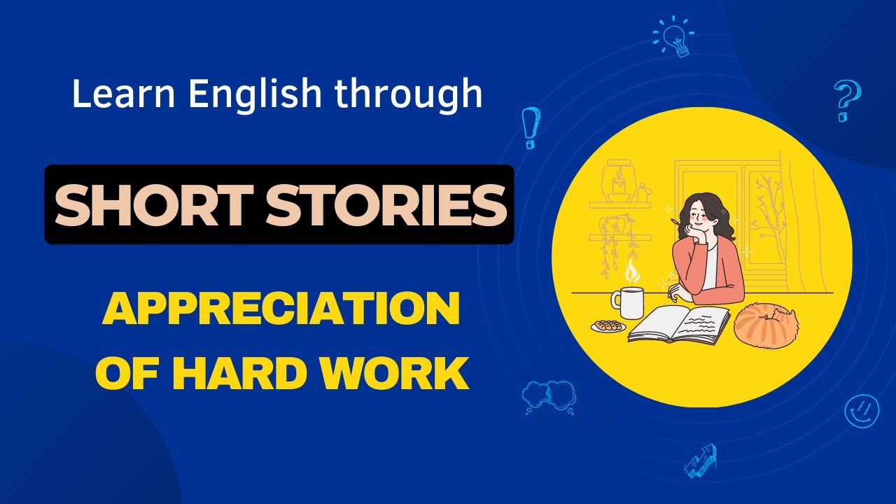 Learn English through story - Appreciation of Hard Work - YouTube