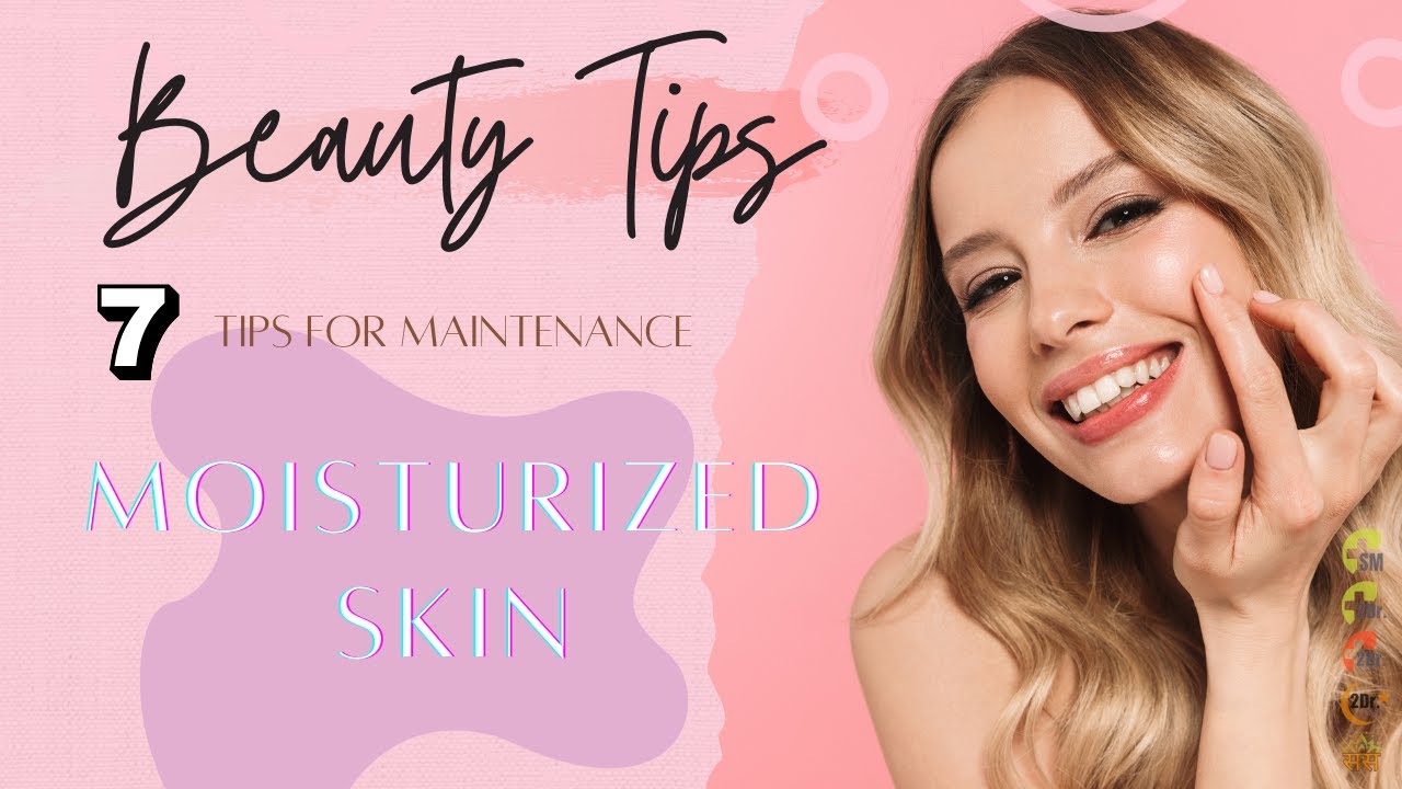 7 Secrets to Perfectly Moisturize Your Skin: Professional Techniques ...