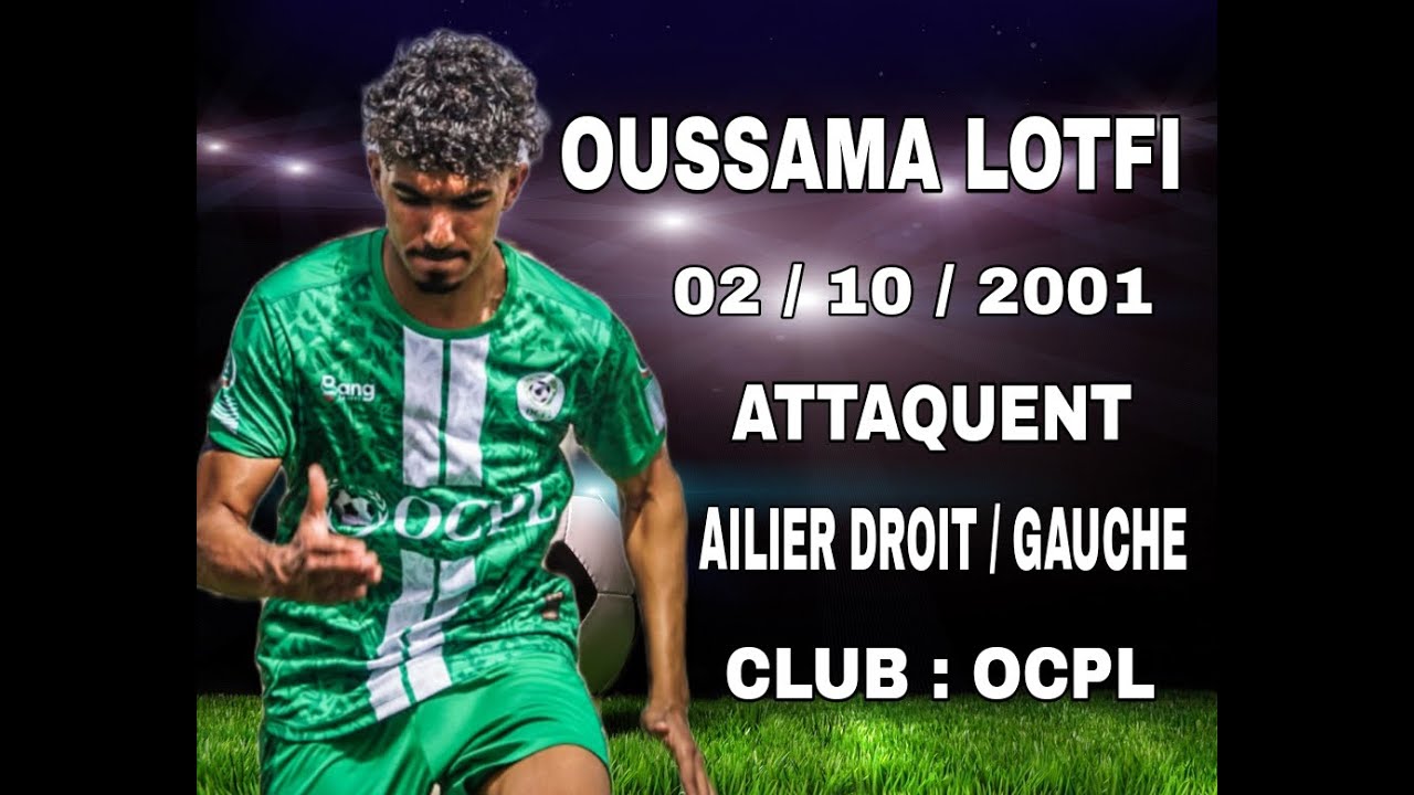 OUSSAMA LOTFI Season 2022/2023 Goals, Skills & Assists OCPL || 1080HD ...