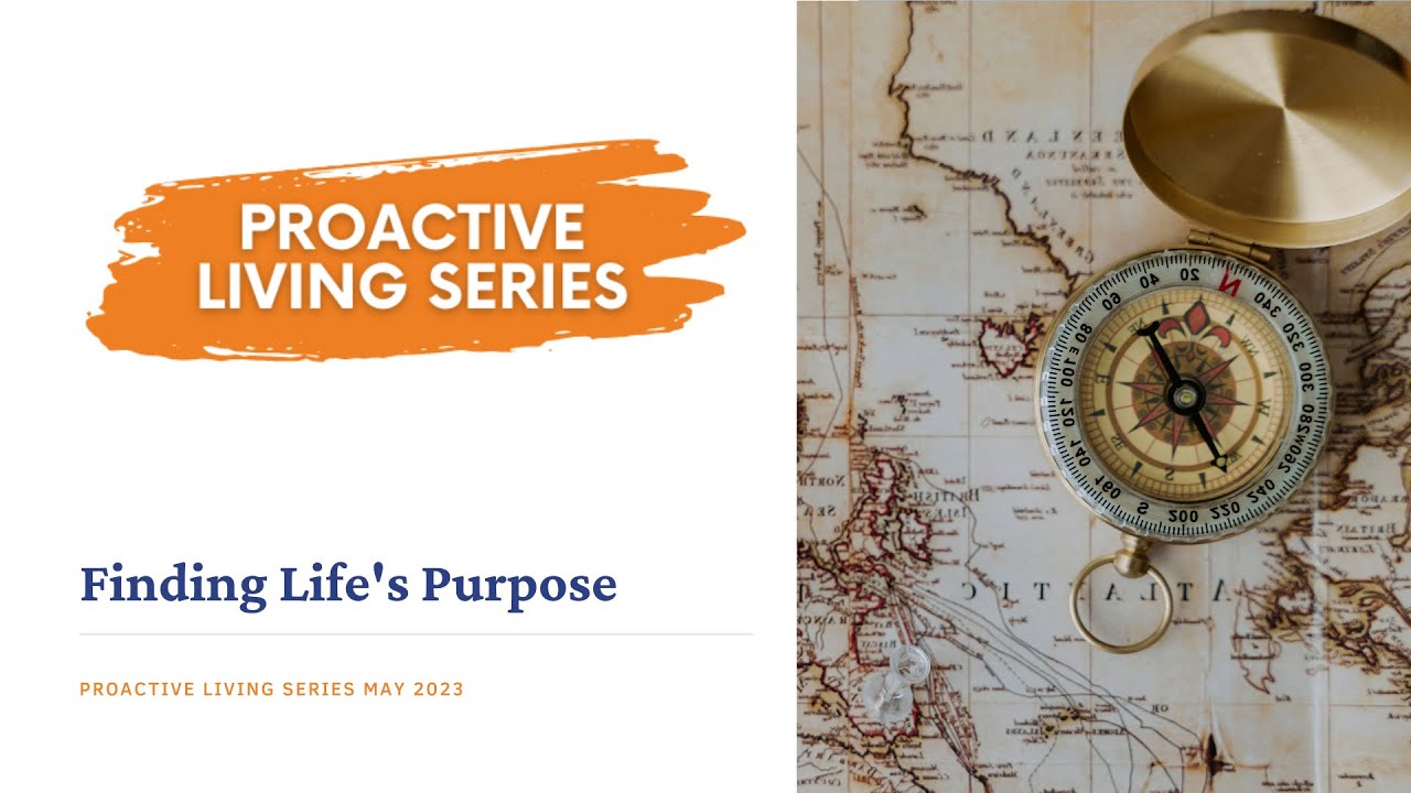 Proactive Living Series: Finding Purpose - YouTube