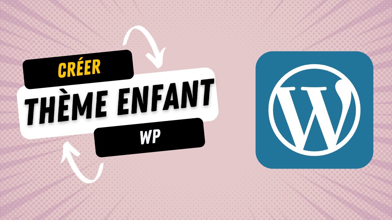 [FR] - CREER UN THEME ENFANT WORDPRESS - YouTube