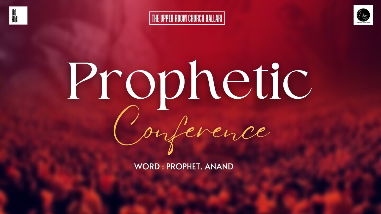 Prophetic Conference | The Upper Room Church | 17-10-2022 - YouTube