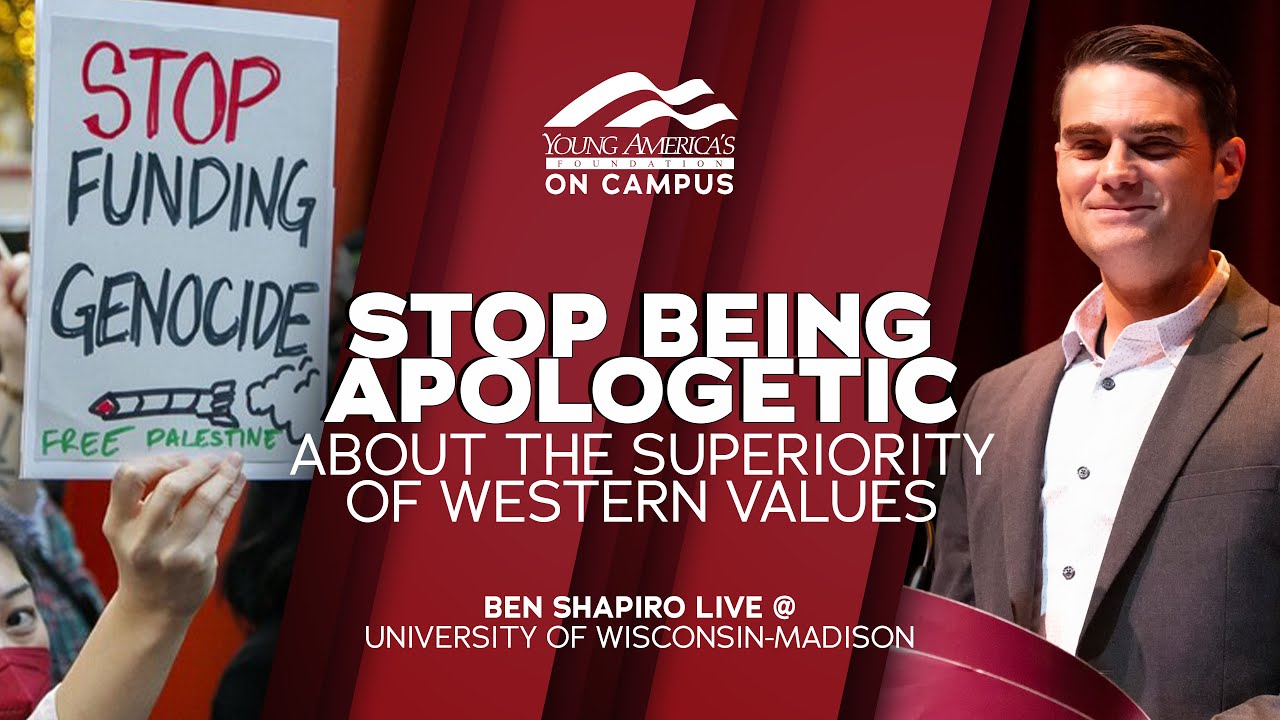 Stop Being Apologetic About the Superiority of Western Values | Ben ...