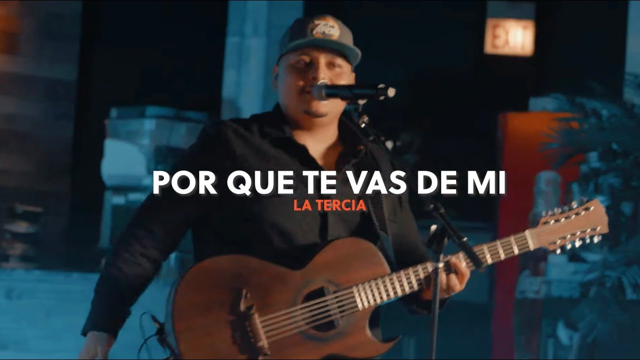La Tercia "Porque Te Vas De Mi" 2024 - YouTube