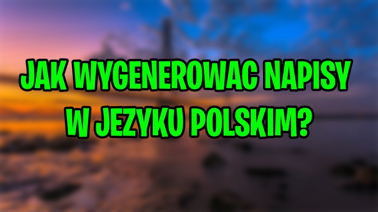 🧩JAK WYGENEROWAĆ NAPISY w JĘZYKU POLSKIM do FILMU? 🎑 - YouTube