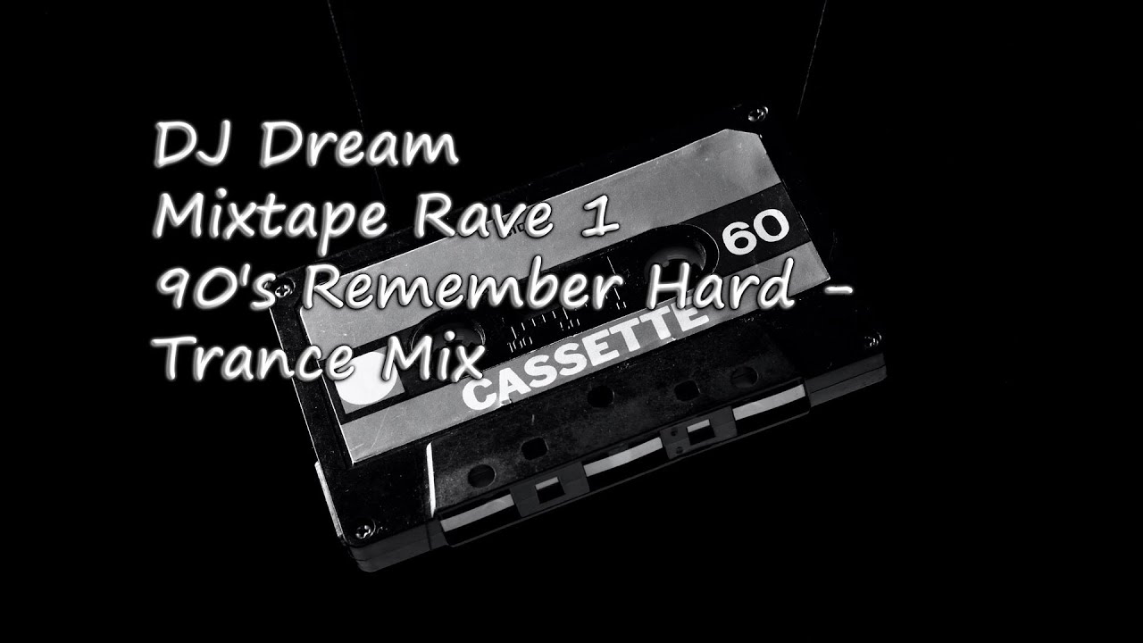 DJ Dream - Mixtape Rave 1 (90's Remember Hard Trance / Rave Music Mix ...
