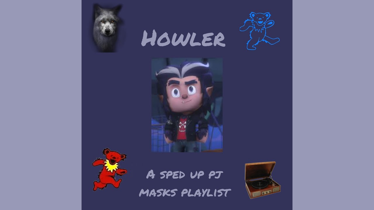 Howler ~ A Sped Up Pj Masks Playlist ⚡️ - YouTube