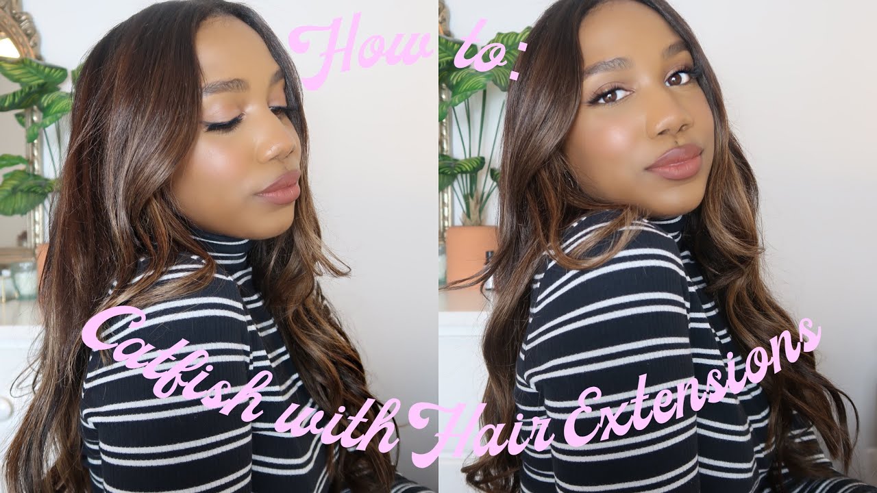 How to: Catfish with Hair Extensions - YouTube