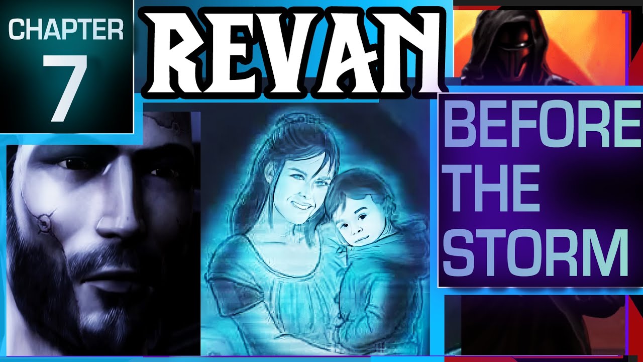 REVAN sees his SON for the first time - BEFORE THE STORM (Chapter 1 ...