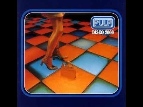 Disco 2000 (Pulp) - YouTube